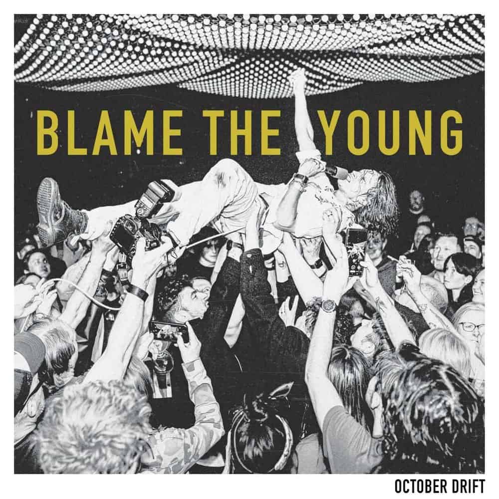 Album Review: October Drift – Blame The Young - Soundsphere magazine