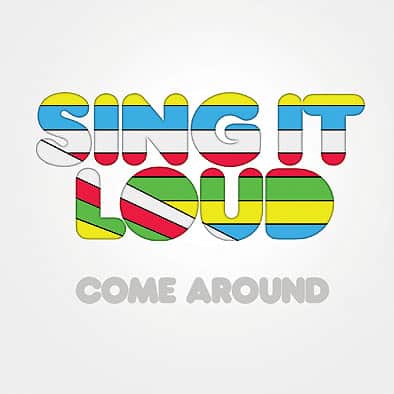 CD Review: Sing It Loud - Come Around - Soundsphere magazine